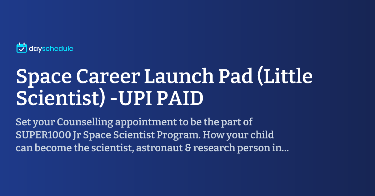 Space Career Launch Pad (Little Scientist) -UPI PAID